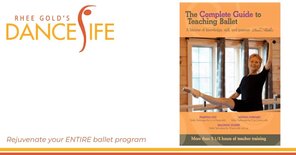 The Complete Guide to Teaching Ballet with Roni Mahler